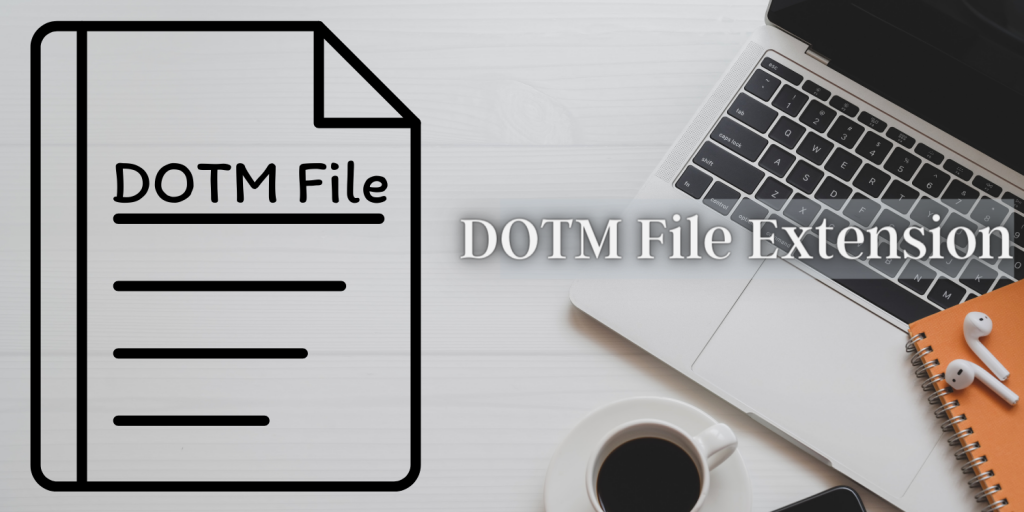DOTM File Extension