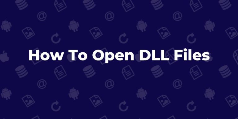 How To Open DLL Files: A Beginners Guide to Opening Dynamic Link ...