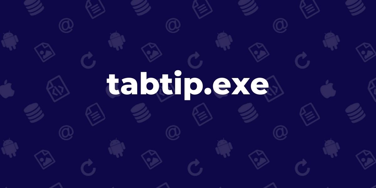 tabtip.exe | Tablet PC Input Panel. Is It Safe?